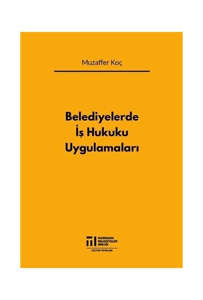 Belediyelerde İş Hukuku Uygulamaları