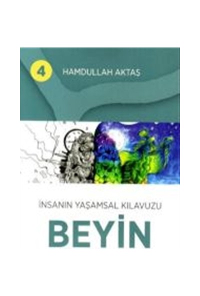 İnsanın Yaşamsal Kılavuzu Beyin 4