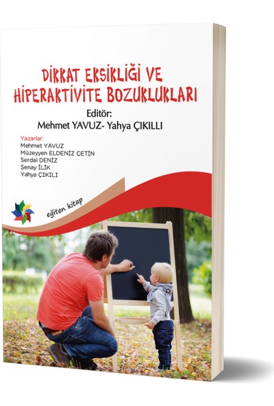 Dikkat Eksikliği ve Hiparektive Bozuklukları Dikkat Eksikliği ve Hiparektive Bozuklukları