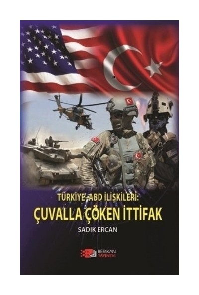 Türkiye ABD İlişkileri: Çuvalla Çöken İttifak