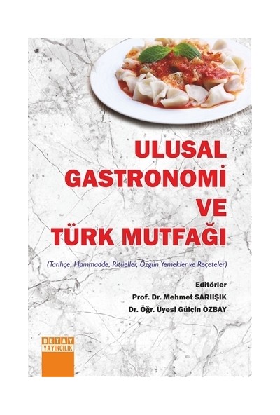 Ulusal Gastronomi ve Türk Mutfağı Ulusal Gastronomi ve Türk Mutfağı