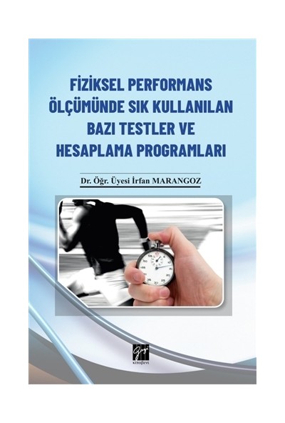 Fiziksel Performans Ölçümünde Sık Kullanılan Bazı Testler ve Hesaplama Programları (CD'li) Fiziksel Performans Ölçümünde Sık Kullanılan Bazı Testler ve Hesaplama Programları (CD'li)