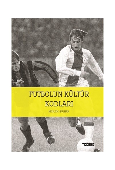 Futbolun Kültür Kodları Futbolun Kültür Kodları