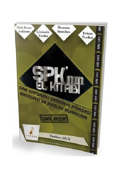 SPK´nın El Kitabı - Dar Kapsamlı Sermaye Piyasası Mevzuatı ve Meslek Kuralları