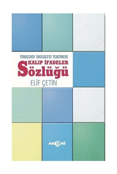 Türkçeden İngilizceye Tercümede Kalıp İfadeler Sözlüğü