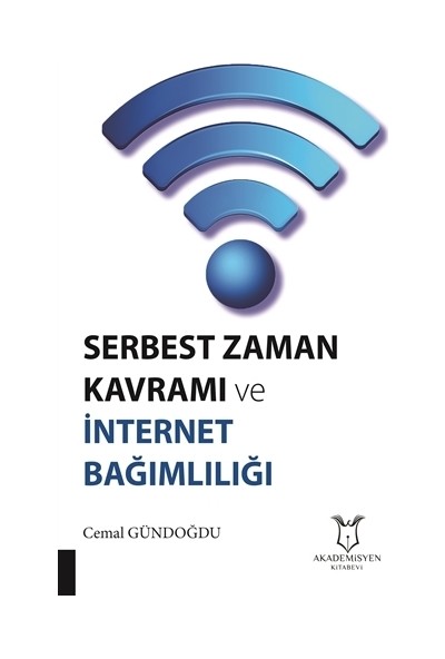 Serbest Zaman Kavramı ve İnternet Bağımlılığı