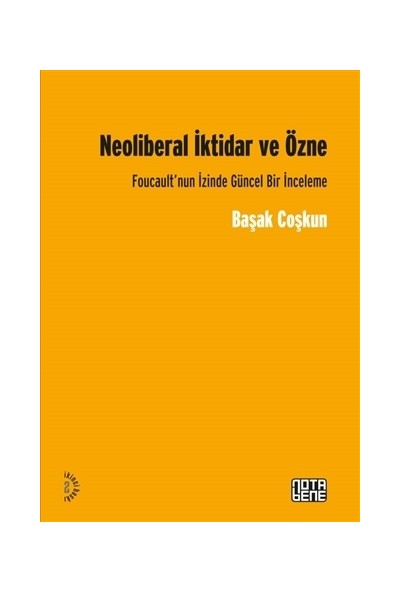 Neoliberal İktidar ve Özne Neoliberal İktidar ve Özne