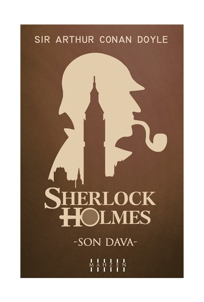 Son Dava - Sherlock Holmes Son Dava - Sherlock Holmes
