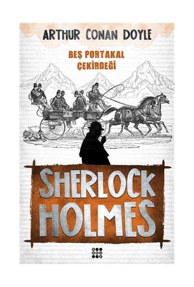 Sherlock Holmes - Beş Portakal Çekirdeği Sherlock Holmes - Beş Portakal Çekirdeği