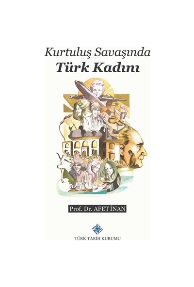 Kurtuluş Savaşında Türk Kadını