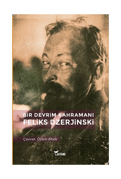 Bir Devrim Kahramanı: Feliks Dzerjinski
