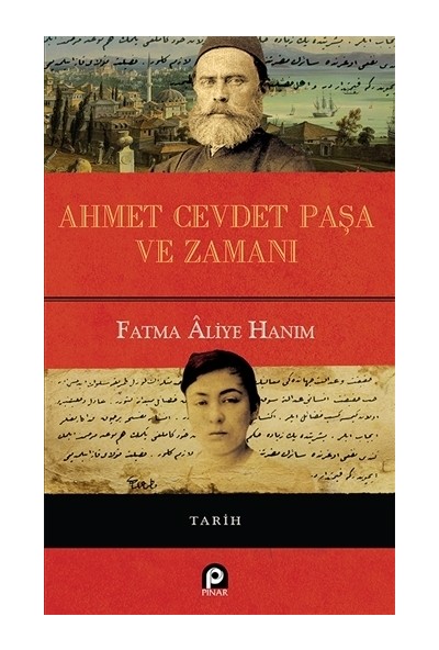 Ahmet Cevdet Paşa ve Zamanı Ahmet Cevdet Paşa ve Zamanı