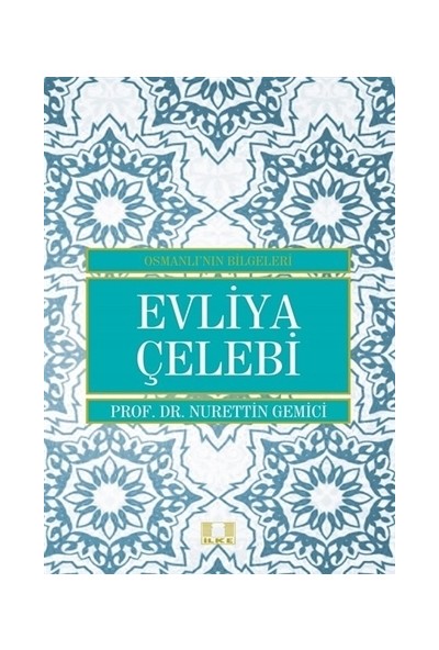 Evliya Çelebi - Osmanlı'nın Bilgeleri Evliya Çelebi - Osmanlı'nın Bilgeleri