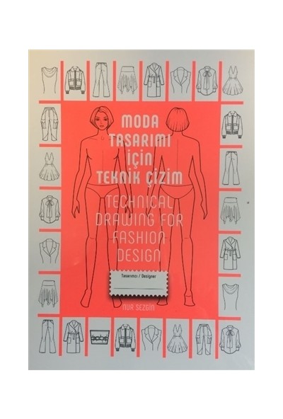 Moda Tasarımı İçin Teknik Çizim - Technical Drawing For Fashion Design Moda Tasarımı İçin Teknik Çizim - Technical Drawing For Fashion Design
