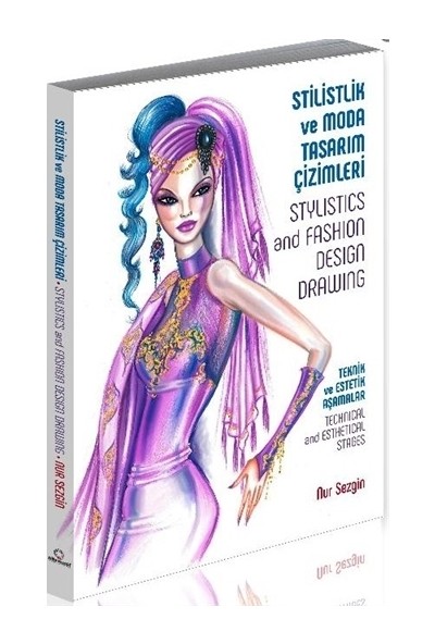 Stilistlik ve Moda Tasarım Çizimleri - Stylistics and Fashion Design Drawing