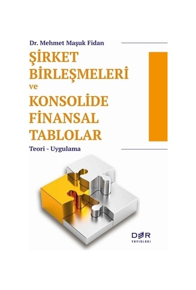 Şirket Birleşmeleri ve Konsolide Finansal Tablolar Şirket Birleşmeleri ve Konsolide Finansal Tablolar