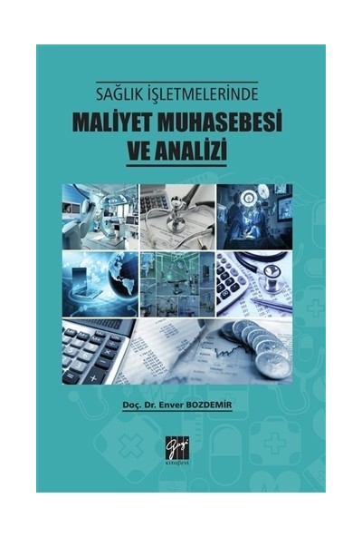 Sağlık İşletmelerinde Maliyet Muhasebesi ve Analizi