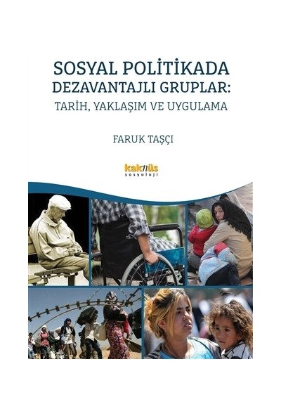 Sosyal Politikada Dezavantajlı Gruplar: Tarih, Yaklaşım ve Uygulama