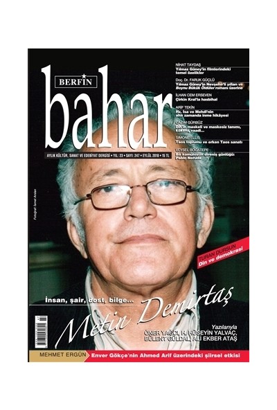Berfin Bahar Aylık Kültür Sanat ve Edebiyat Dergisi Sayı: 247 Eylül 2018 Berfin Bahar Aylık Kültür Sanat ve Edebiyat Dergisi Sayı: 247 Eylül 2018