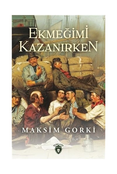 Ekmeğimi Kazanırken