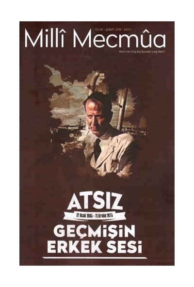Milli Mecmua Dergisi - Ocak - Şubat Sayı 1 (Özel Sayı) Milli Mecmua Dergisi - Ocak - Şubat Sayı 1 (Özel Sayı)