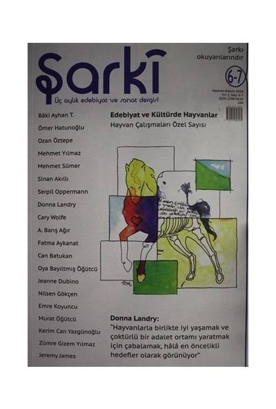 Şarki Üç Aylık Edebiyat ve Sanat Dergisi Sayı: 6 - 7 (Haziran - Kasım 2018) Şarki Üç Aylık Edebiyat ve Sanat Dergisi Sayı: 6 - 7 (Haziran - Kasım 2018)