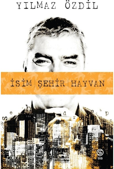 İsim Şehir Hayvan - Yılmaz Özdil