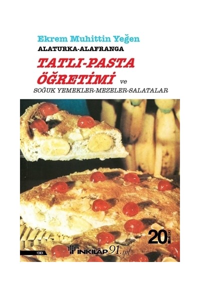 Tatlı Ve Pasta Öğretimi - Ekrem Muhittin Yeğen Tatlı Ve Pasta Öğretimi - Ekrem Muhittin Yeğen