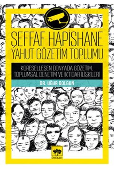 Şeffaf Hapishane Yahut Gözetim Toplumu