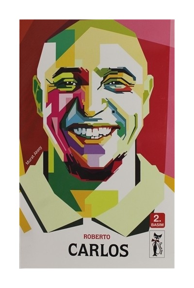 Futbolun Devleri 14 Roberto Carlos - Murat Aksoy Futbolun Devleri 14 Roberto Carlos - Murat Aksoy