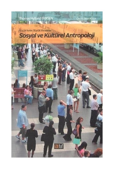 Küçük Yerler Büyük Meseleler - Thomas Hylland Eriksen