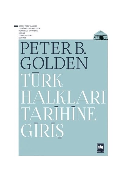 Türk Halkları Tarihine Giriş-Peter B. Golden Türk Halkları Tarihine Giriş-Peter B. Golden