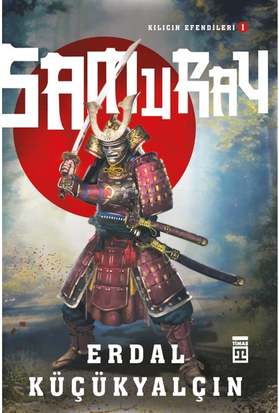 Samuray / Kılıcın Efendileri1 - Erdal Küçükyalçın Samuray / Kılıcın Efendileri1 - Erdal Küçükyalçın