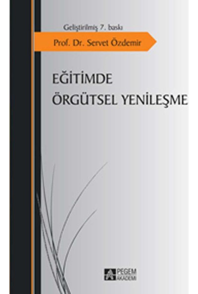 Eğitimde Örgütsel Yenileşme - Servet Özdemir