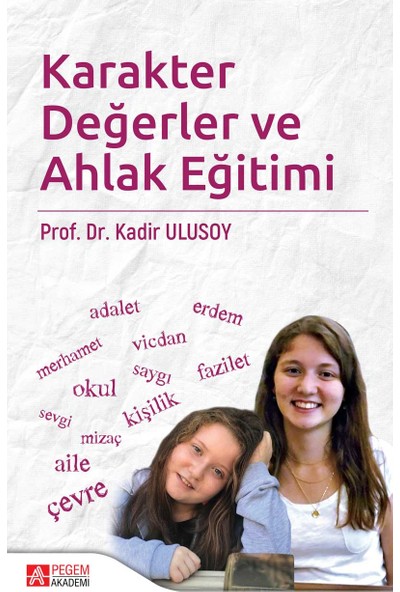 Karakter Değerler ve Ahlak Eğitimi - Kadir Ulusoy