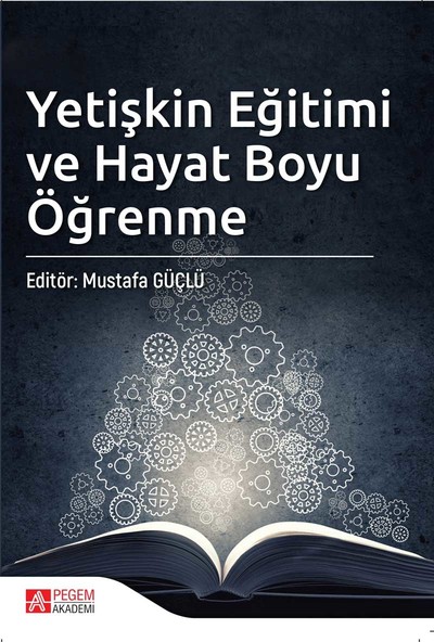 Yetişkin Eğitimi ve Hayat Boyu Öğrenme - Mustafa Güçlü