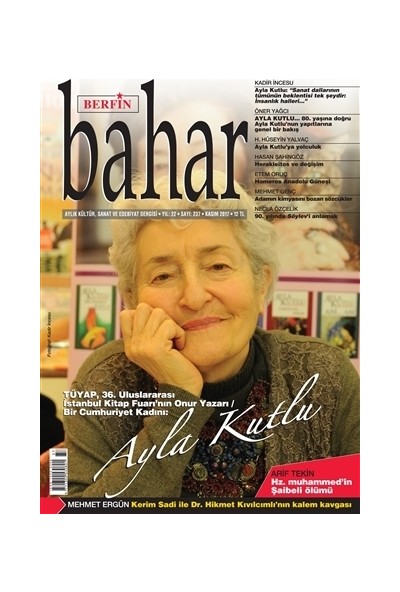 Berfin Bahar Aylık Kültür Sanat ve Edebiyat Dergisi : 237 Kasım 2017 Berfin Bahar Aylık Kültür Sanat ve Edebiyat Dergisi : 237 Kasım 2017