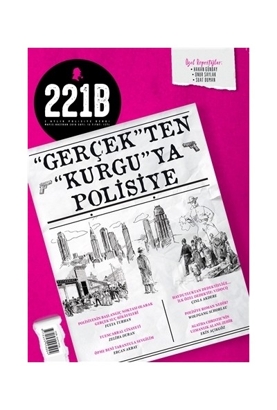221B İki Aylık Polisiye Dergi Sayı: 15 Mayıs - Haziran 2018 221B İki Aylık Polisiye Dergi Sayı: 15 Mayıs - Haziran 2018