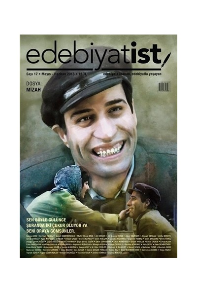Edebiyatist Dergisi Sayı: 17 Mayıs - Haziran 2018 Edebiyatist Dergisi Sayı: 17 Mayıs - Haziran 2018