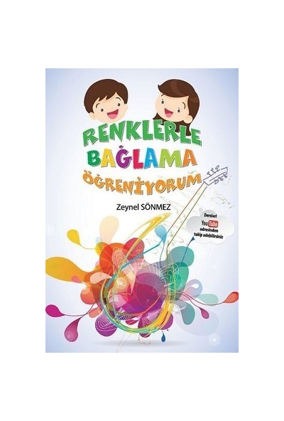 Renklerle Bağlama Öğreniyorum - Zeynel Sönmez Renklerle Bağlama Öğreniyorum - Zeynel Sönmez