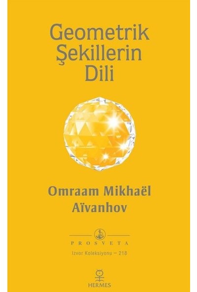 Geometrik Şekillerin Dili - Omraam Mikhael Aivanhov