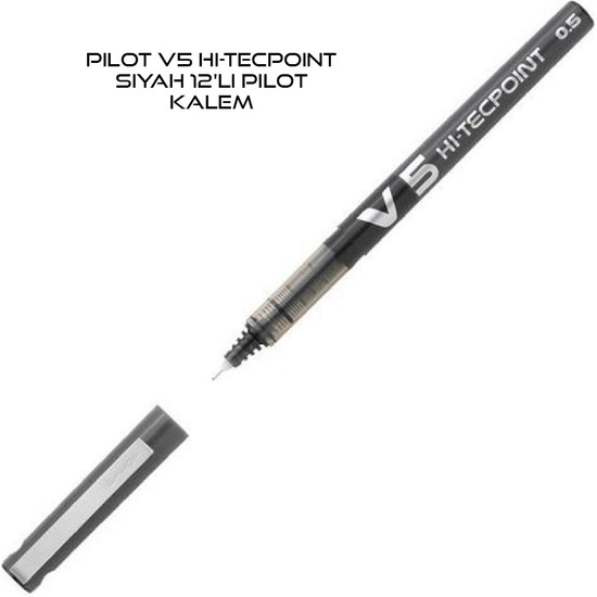 Pilot V5 Hi-Tecpoint Siyah 12'li Pilot Kalem Fiyatı