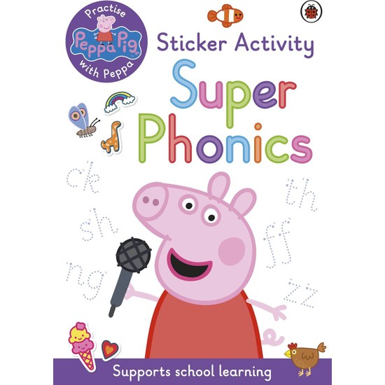 Peppa Pig: Practise With Peppa: Super Phonics Sticker Book - Kitabı