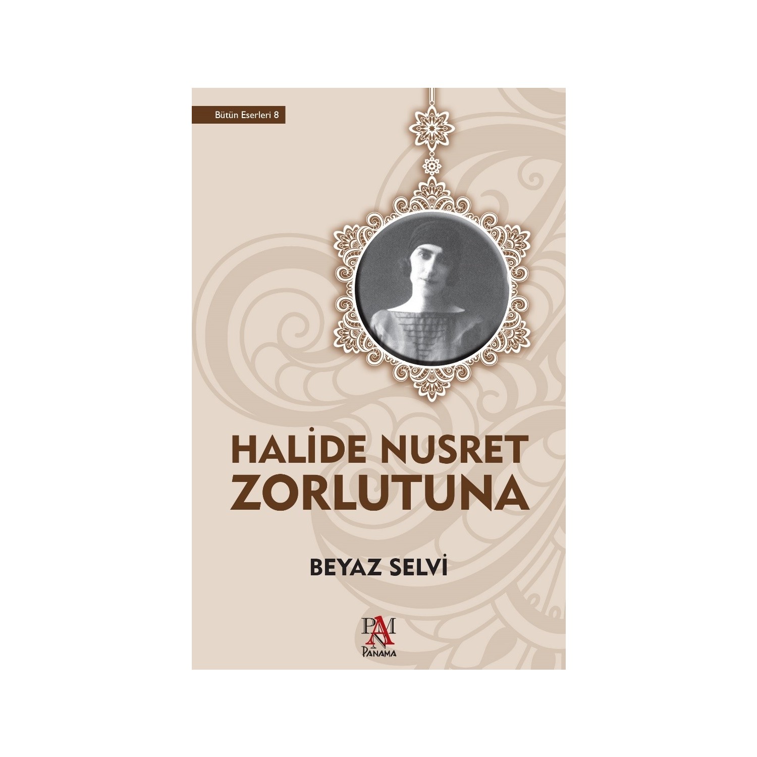 Beyaz Selvi - Halide Nusret Zorlutuna Kitabı ve Fiyatı