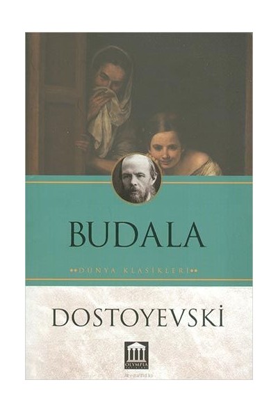 Budala - Fyodor Mihayloviç Dostoyevski