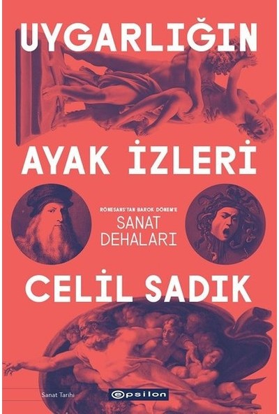 Uygarlığın Ayak İzlerisanat Dehaları - Celil Sadık Uygarlığın Ayak İzlerisanat Dehaları - Celil Sadık