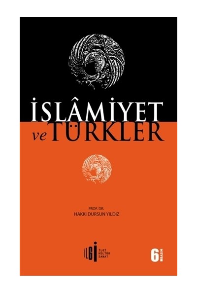 İslâmiyet Ve Türkler - Hakkı Dursun Yıldız İslâmiyet Ve Türkler - Hakkı Dursun Yıldız