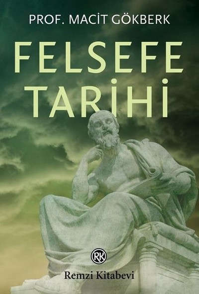 Felsefe Tarihi - Macit Gökberk Felsefe Tarihi - Macit Gökberk
