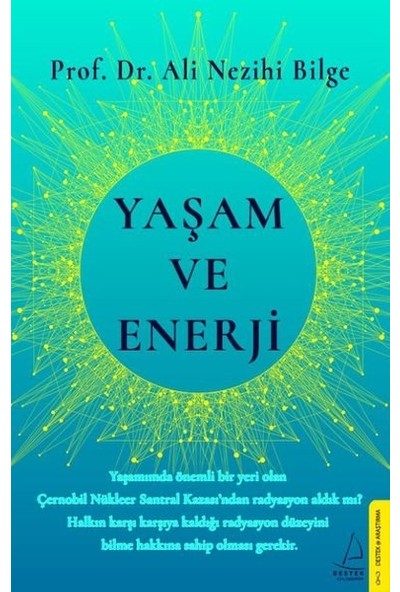 Yaşam Ve Enerji - Ali Nezihi Bilge
