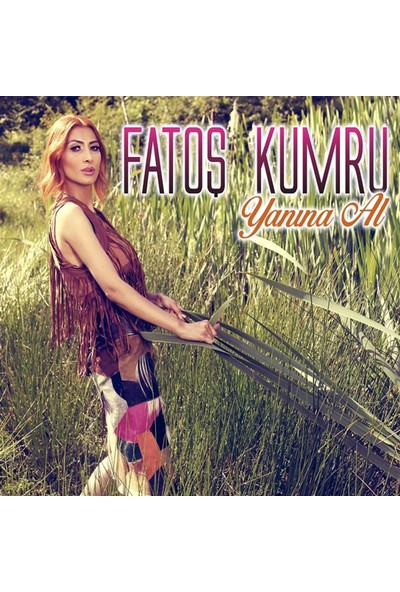 Fatoş Kumru - Yanına Al CD Fatoş Kumru - Yanına Al CD